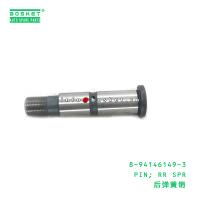 China 8-94146149-3 PIN; RR SPR suitable for ISUZU 8941461493 for sale