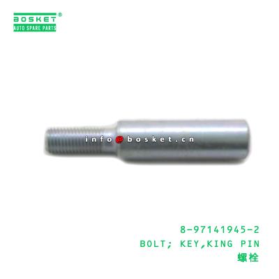 China 8-97141945-2 BOLT; KEY,KING PIN suitable for ISUZU NPR 4HK1 8971419452 for sale