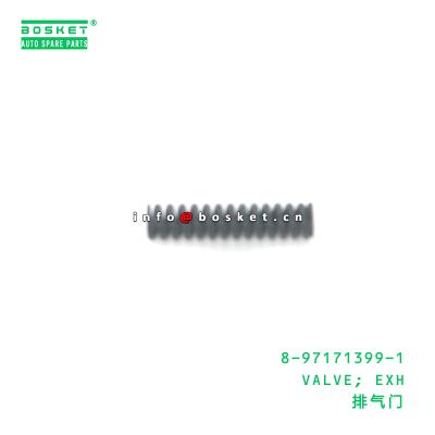 China 8-97171399-1 VALVE; EXH suitable for ISUZU 4HG1 4HG1-T 4HF1 8971713991 for sale
