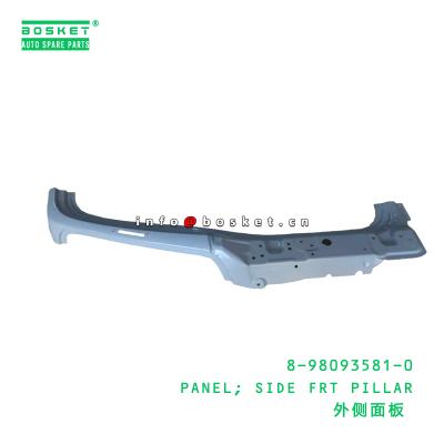 China 8-98093581-0 PANEL; SIDE FRT PILLAR suitable for ISUZU 8980935810 for sale