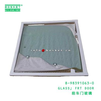 China 8-98391063-0 GLASS; FRT DOOR suitable for ISUZU 700P 4HK1 8983910630 for sale