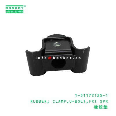 China 1-51172125-1 RUBBER; CLAMP,U-BOLT,FRT SPR suitable for ISUZU   1511721251 for sale