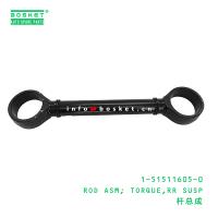 China 1-51511605-0 ROD ASM; TORQUE,RR SUSP suitable for ISUZU   1515116050 for sale