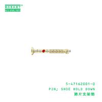China 5-47162001-0 PIN; SHOE HOLD DOWN suitable for ISUZU   5471620010 for sale