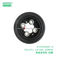 China 8-97222031-3 PULLEY; CR/SHF DAMPER suitable for ISUZU   8972220313 for sale