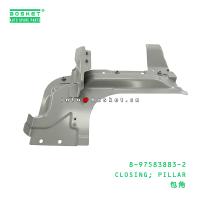 China 8-97583883-2 CLOSING; PILLAR suitable for ISUZU   8975838832 for sale