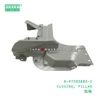 China 8-97583883-2 CLOSING; PILLAR suitable for ISUZU   8975838832 for sale
