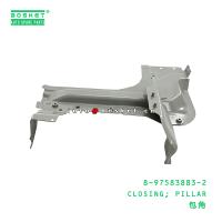 China 8-97583883-2 CLOSING; PILLAR suitable for ISUZU   8975838832 for sale