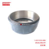 China 1-42315333-ABA DRUM; BRK,FRT suitable for ISUZU CXZ81K 10PE1 1423153330 for sale