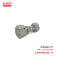 China 5-87610208-AAA PIN SET; WHEEL,FRT suitable for ISUZU QKR NKR 5876102080 for sale