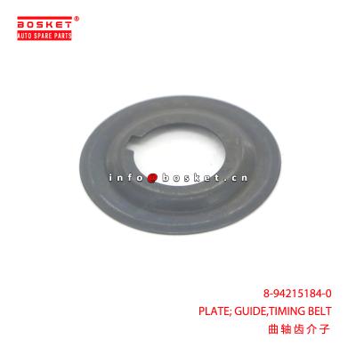 China 8-94215184-0 PLATE; GUIDE,TIMING BELT suitable for ISUZU TFR16 TFR17 4ZE1 4ZD1 8942151840 for sale