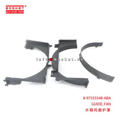 China 8-97333348-ABA GUIDE; FAN suitable for ISUZU D-MAX 8973333480 for sale