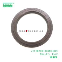 China JY31R240-04080-005 PULLEY; IDLE suitable for JAC N200 JY31R240-04080-005 for sale