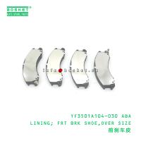 China YF3501A104-030 ABA LINING; FRT BRK SHOE,OVER SIZE suitable for JAC N56 YF3501A104-030 ABA for sale