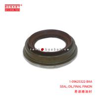 China 1-09625322-BAA SEAL; OIL,FINAL PINION suitable for ISUZU 1096253220 for sale