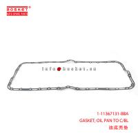 China 1-11367131-BBA GASKET; OIL PAN TO C/BL suitable for ISUZU 6HK1  1113671310 for sale