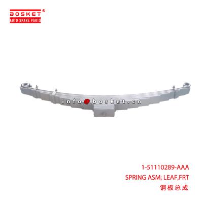 China 1-51110289-AAA SPRING ASM; LEAF,FRT suitable for ISUZU 1511102890 for sale