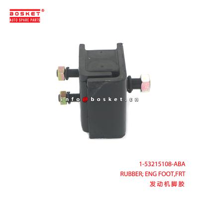 China 1-53215108-ABA RUBBER; ENG FOOT,FRT suitable for ISUZU CXZ 6WF1 1532151080 for sale