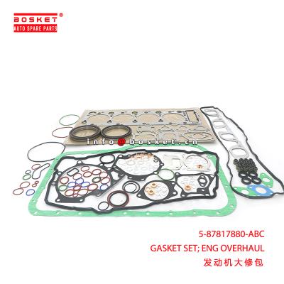 China 5-87817880-ABC GASKET SET; ENG OVERHAUL suitable for ISUZU 4HK1 5878178800 for sale
