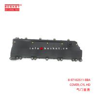 China 8-97102511-BBA COVER; CYL HD suitable for ISUZU NPR 4HF1 8971025110 for sale