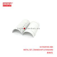 China 8-97609769-ABA METAL SET; CRANKSHAFT,STANDARD suitable for ISUZU VC46 6UZ1 8976097690 for sale