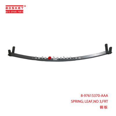 China 8-97615370-AAA SPRING; LEAF,NO 3,FRT suitable for ISUZU  6WF1 8976153700 for sale