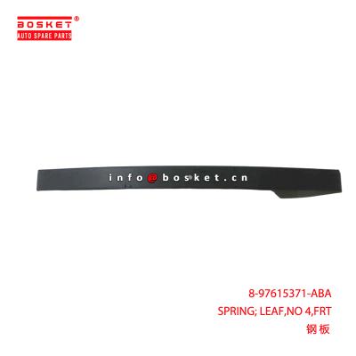 China 8-97615371-ABA SPRING; LEAF,NO 4,FRT suitable for ISUZU  6WF1 8976153710 for sale