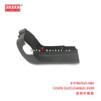 China 8-97867625-ABA COVER; DUST,CHANGE LEVER suitable for ISUZU NPR66 8978676250 for sale