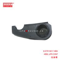 China 8-97915817-ABA ARM; UPR CONT suitable for ISUZU 8979158170 for sale