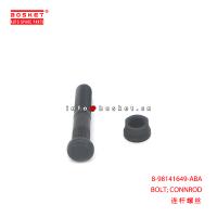China 8-98141649-ABA BOLT; CONNROD suitable for ISUZU 8981416490 for sale
