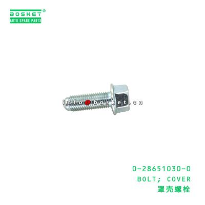 China 0-28651030-0 BOLT; COVER suitable for ISUZU   0286510300 for sale