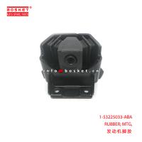China 1-53225033-ABA RUBBER; MTG,ENG suitable for ISUZU NPR 4BG1 6BD1 1532250330 for sale