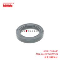 China 8-97017350-ABF SEAL; OIL,FRT COVER,T/M suitable for ISUZU NPR 4HF1 8970173500 for sale