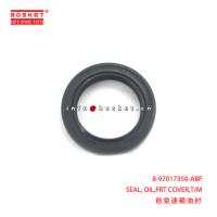 China 8-97017350-ABF SEAL; OIL,FRT COVER,T/M suitable for ISUZU NPR 4HF1 8970173500 for sale