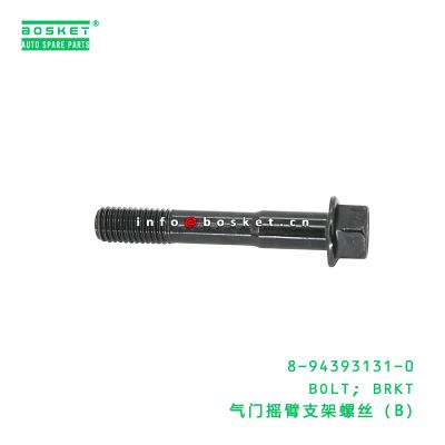 China 8-94393131-0 BOLT; BRKT suitable for ISUZU FVR34 6HK1 8943931310 for sale