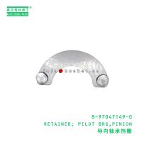China 8-97047149-0 RETAINER; PILOT BRG,PINION suitable for ISUZU   8970471490 for sale