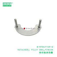 China 8-97047149-0 RETAINER; PILOT BRG,PINION suitable for ISUZU   8970471490 for sale