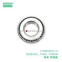 China 1-09812074-3 BEARING; FINAL PINION suitable for ISUZU CXZ  1098120743 for sale
