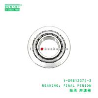 China 1-09812074-3 BEARING; FINAL PINION suitable for ISUZU CXZ  1098120743 for sale