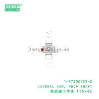 China 1-37300129-0 JOURNAL ASM; PROP SHAFT suitable for ISUZU FVR34 FVR23 FVR32 FVR33 LT132 6HK1 6HE1 1373001290 for sale