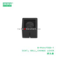 China 8-94447303-1 SEAT; BALL,CHANGE LEVER suitable for ISUZU FSR113 6BD1 8944473031 for sale