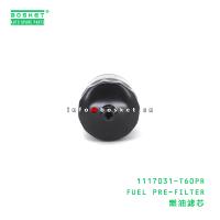 China 1117031-T60PR FUEL PRE-FILTER suitable for ISUZU 1117031T60PR for sale