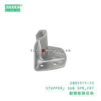 China 2801511-15 STOPPER; SUB SPR,FRT suitable for ISUZU NQR 4HF1 280151115 for sale