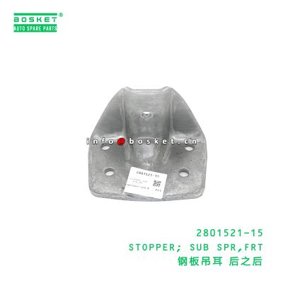 China 2801521-15 STOPPER; SUB SPR,FRT suitable for ISUZU NKR 100P 4JB1 280152115 for sale