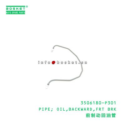 China 3506180-P301 Backward Oil Flow Pipe for Isuzu NPR Front Brake System for sale