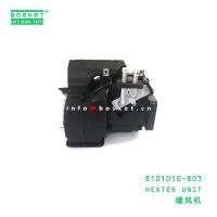 China 8101010-803 Heater Unit Suitable for ISUZU NKR 100P 4JB1 with 3 Months Warranty for sale