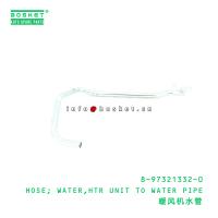China 8-97321332-0 HOSE; WATER,HTR UNIT TO WATER PIPE suitable for ISUZU   8973213320 for sale
