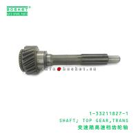 China 1-33211827-1 SHAFT; TOP GEAR,TRANS suitable for ISUZU FRR35 6HL1 1332118271 for sale