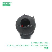 China 8-98321353-ABA AIR FILTER WITHOUT FILTER ELEMENT suitable for HD 700P 4HK1 898321353ABA for sale