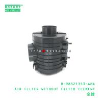 China 8-98321353-ABA AIR FILTER WITHOUT FILTER ELEMENT suitable for HD 700P 4HK1 898321353ABA for sale